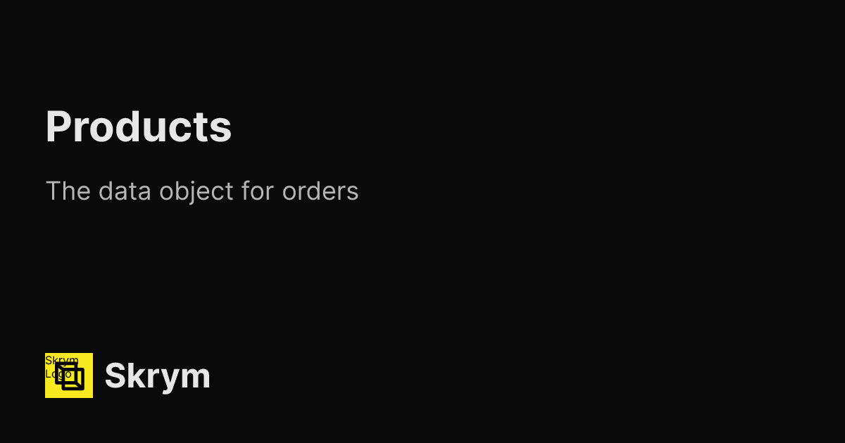 Products | Skrym Docs